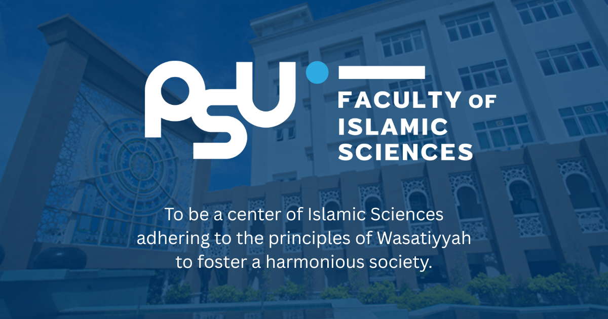 Faculty of Islamic Sciences - Prince of Songkla University.